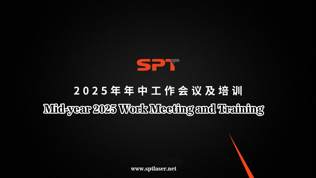 Continuous Improvement, Steady Progress! — SPT Laser 2025 Mid-Year ...